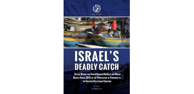Israel’s Deadly Catch: Israel Systematically Attacks Gaza’s Fishermen